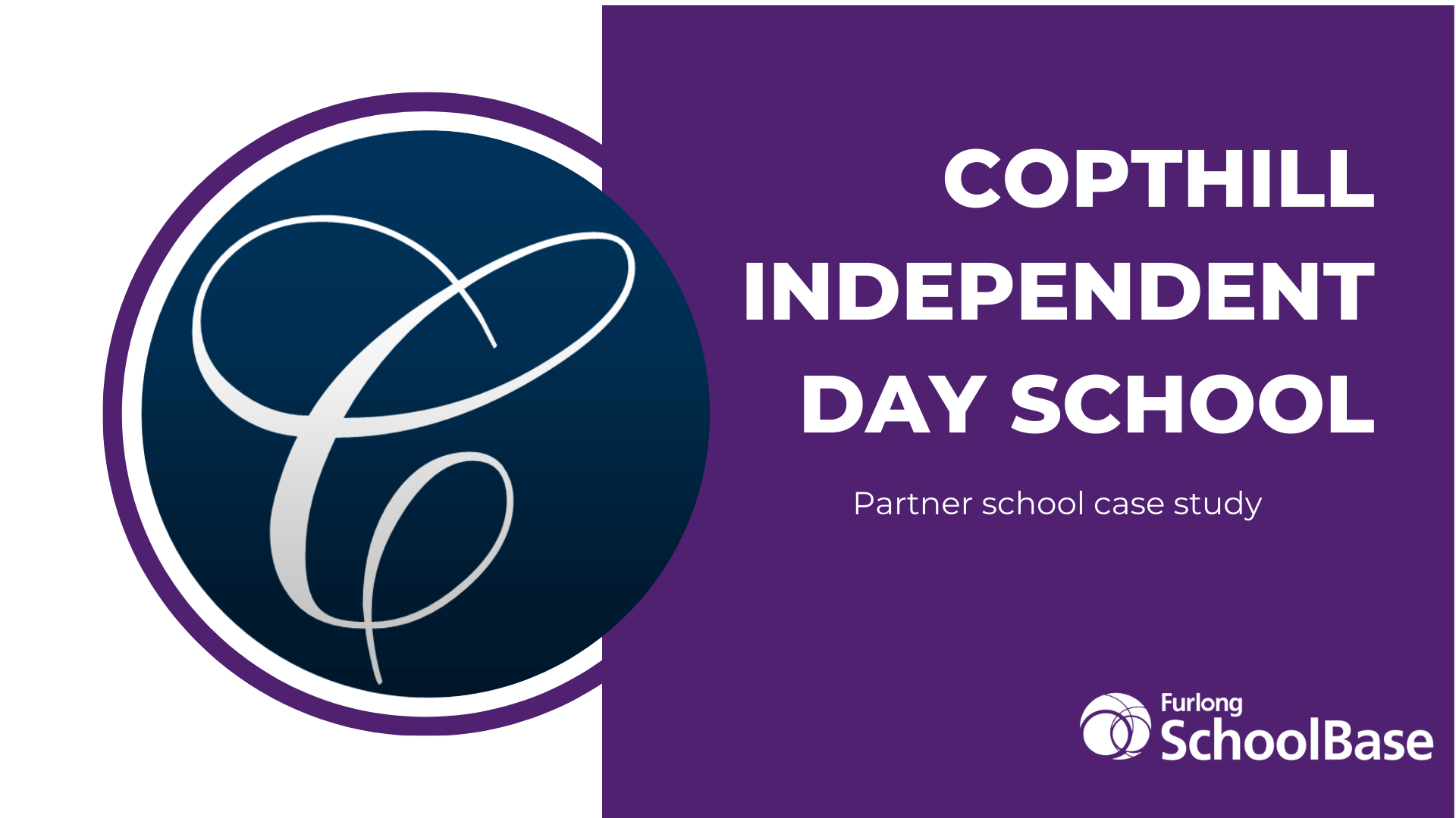 Copthill Independent Day School Case Study